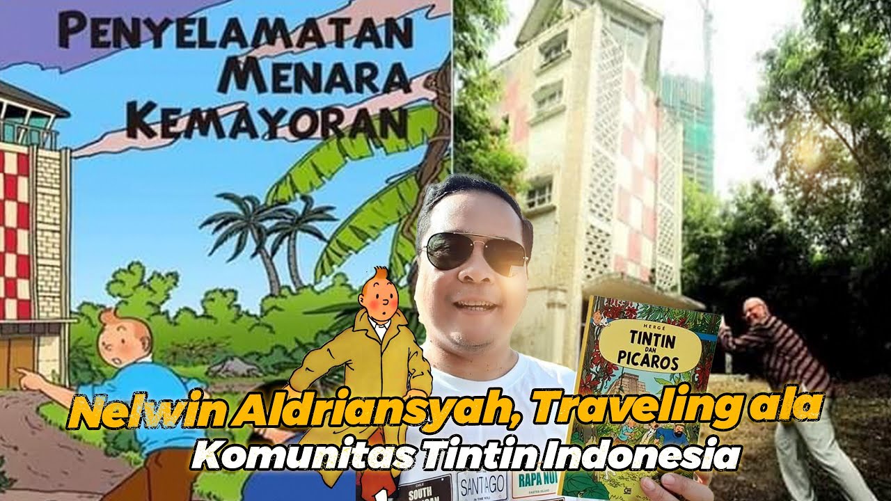 Nelwin Aldriansyah, Traveler dari Komunitas Tintin Indonesia | TIKUM TV - YouTube