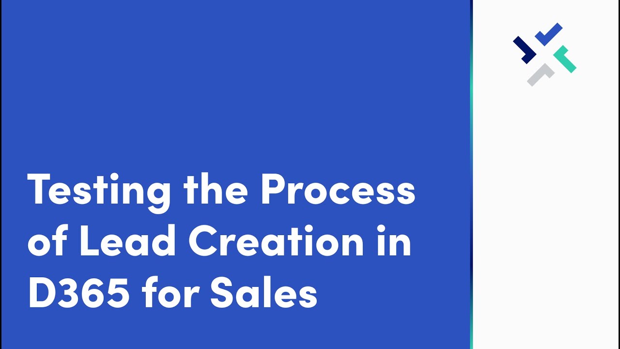Testing the Process of Lead Creation in D365 for Sales - YouTube