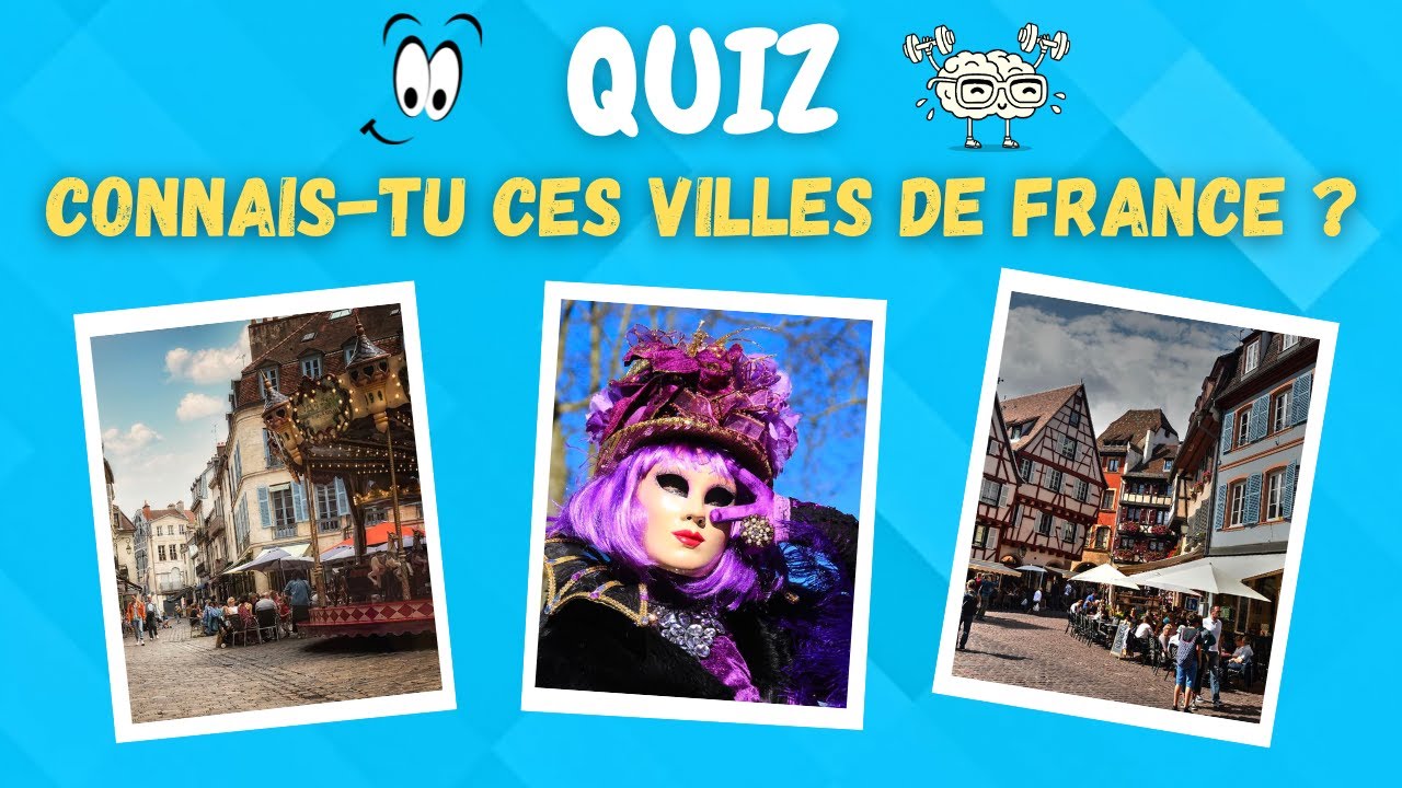 QUIZ Spécial Villes de France l Faisons un tour... - YouTube