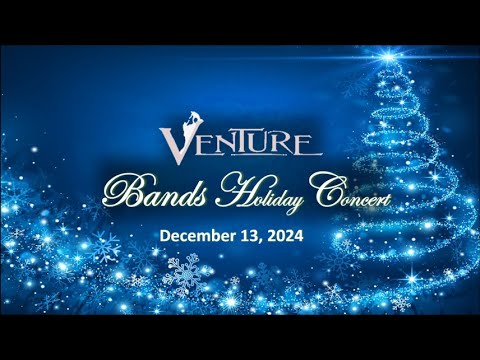 Venture Bands Holiday Concert 2024 - YouTube
