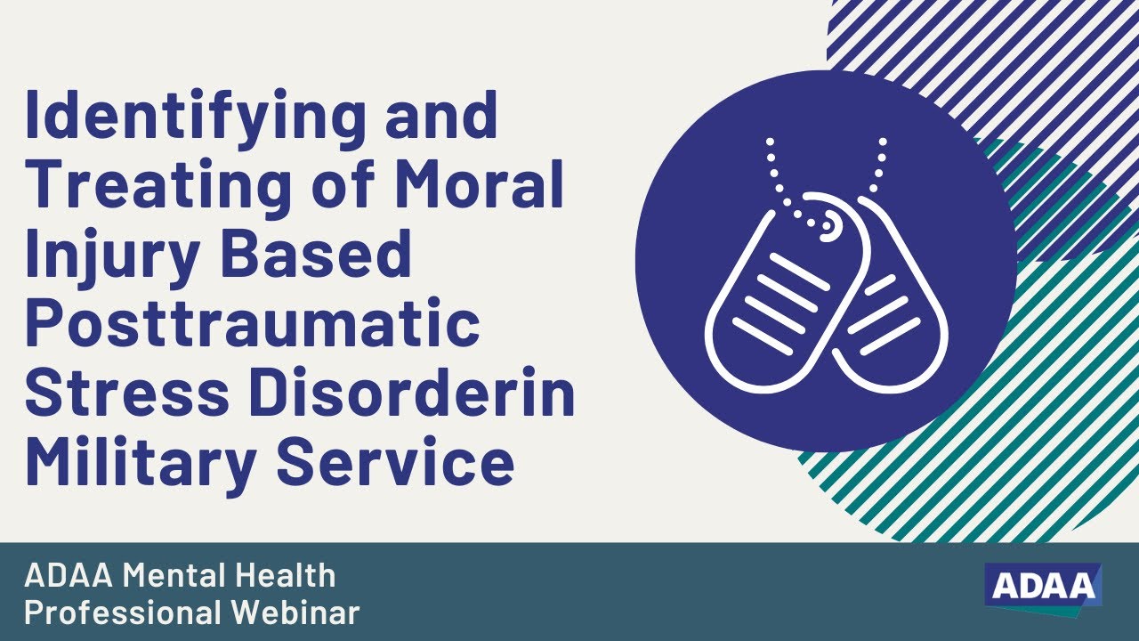 Identifying and Treating of Moral Injury Based Posttraumatic Stress ...