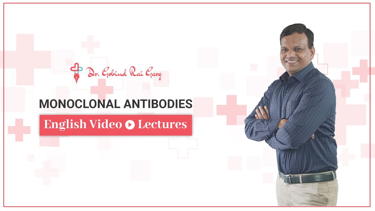 Dr. Gobind Rai Garg discusses the topic - Monoclonal Antibodies ...