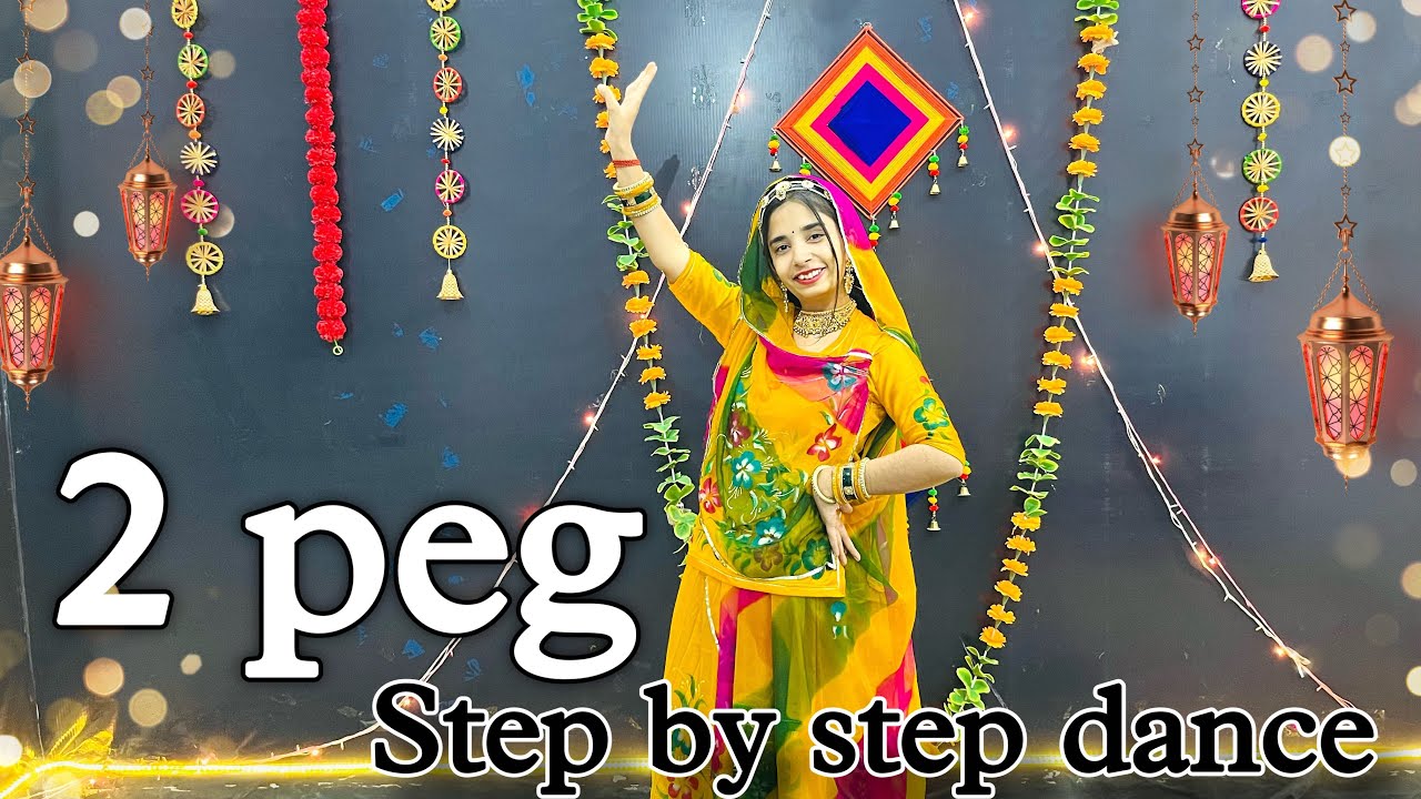 || 2 peg || step by step dance || मेरे वरगी और ना होनी gogal सर्च करा ...