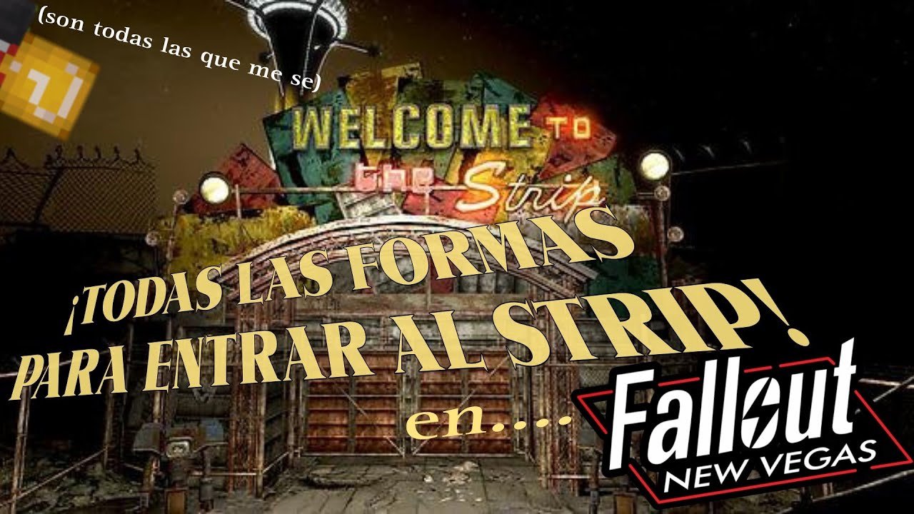 FORMAS DE ENTRAR AL STRIP EN FALLOUT NEW VEGAS - YouTube