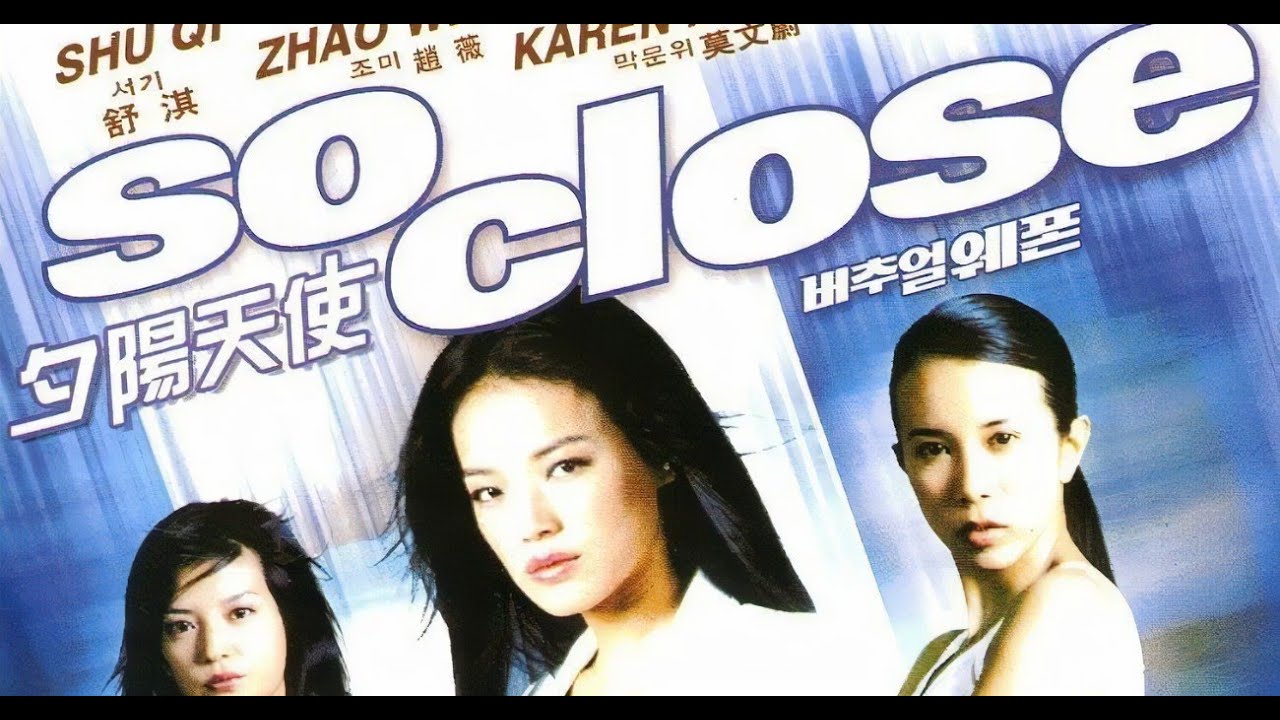 So Close (2002, Original version) movie review. - YouTube