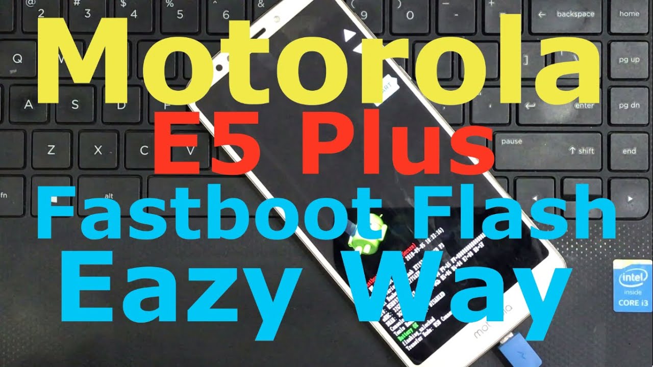 How to Flash by Fast-boot Mode Motorola E5 Plus - YouTube