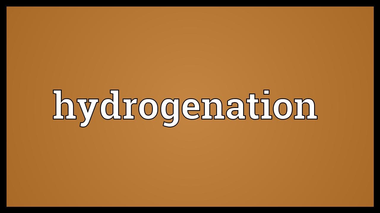 Hydrogenation Meaning - YouTube