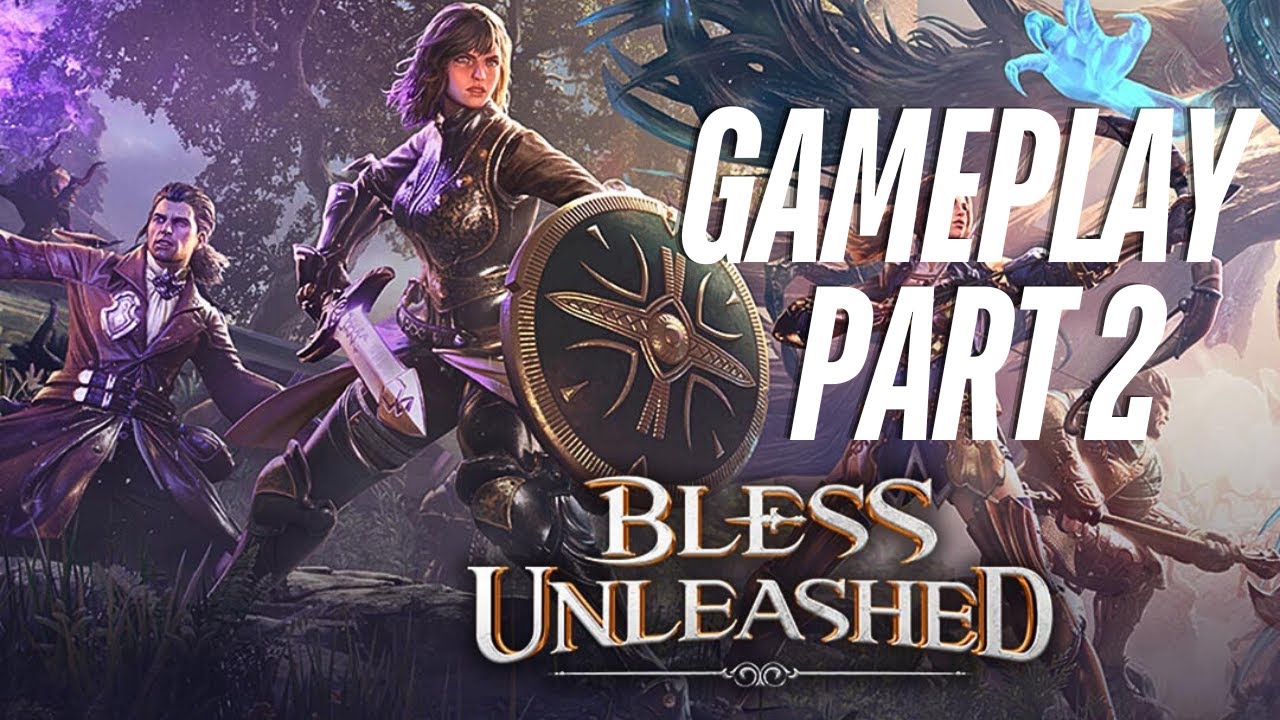 Bless Unleashed - More Gameplay Part 2 - YouTube
