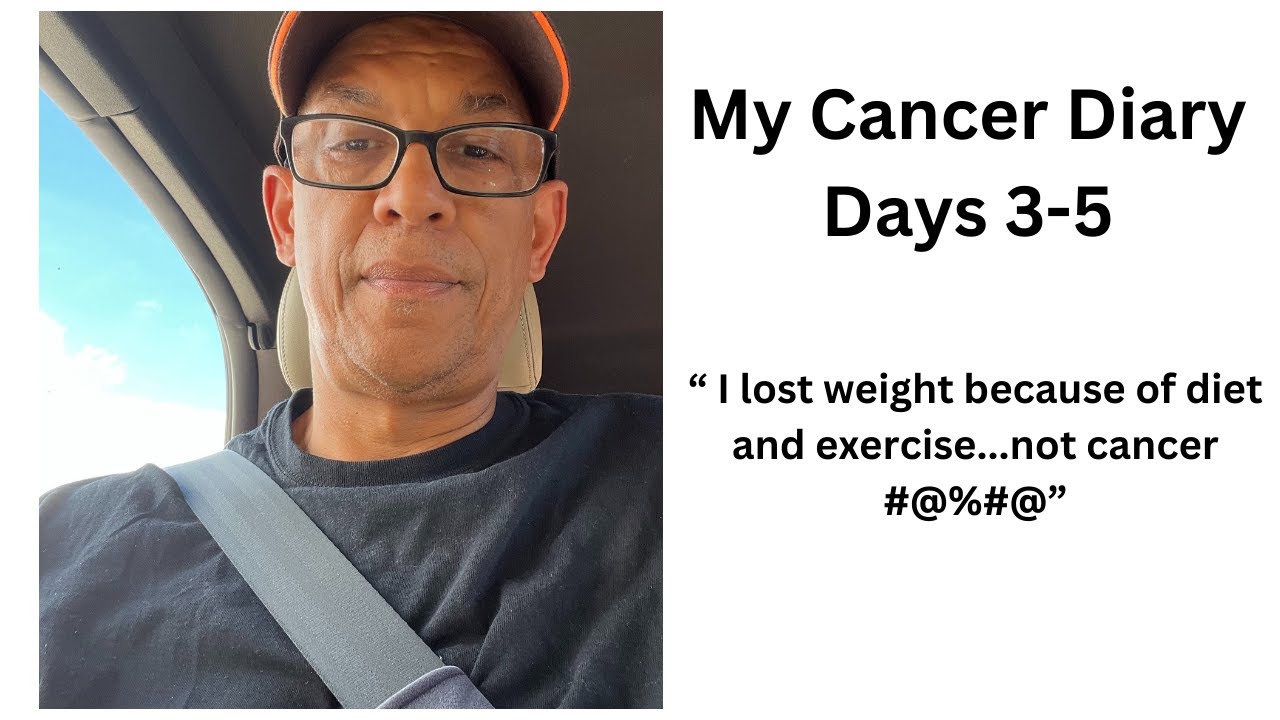 My Cancer Diary Days 3-5 - YouTube