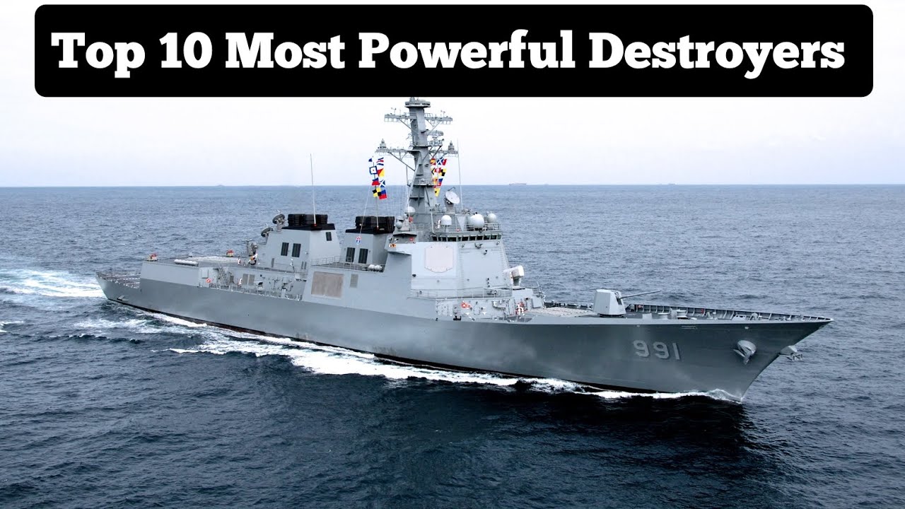 Top 10 Most Powerful Destroyers In The World 2023 - YouTube