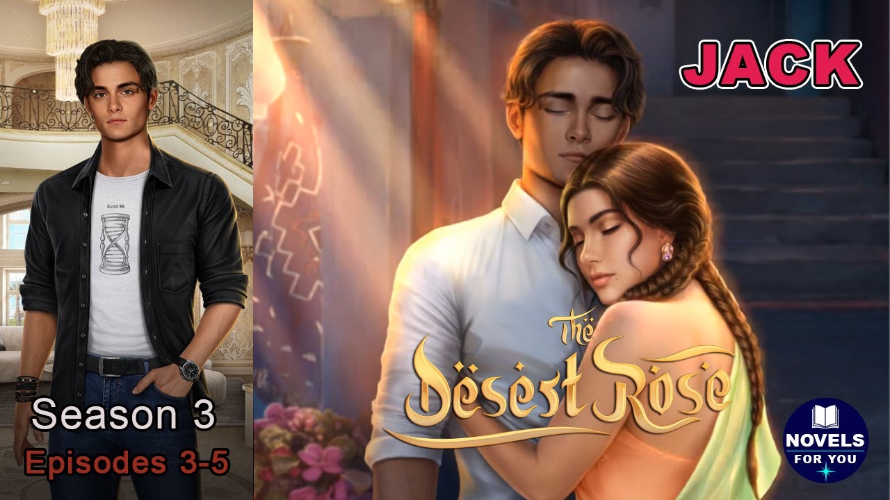 JACK route 💎THE DESERT ROSE - Season 3 Episodes 3-5 / Romance Club ...