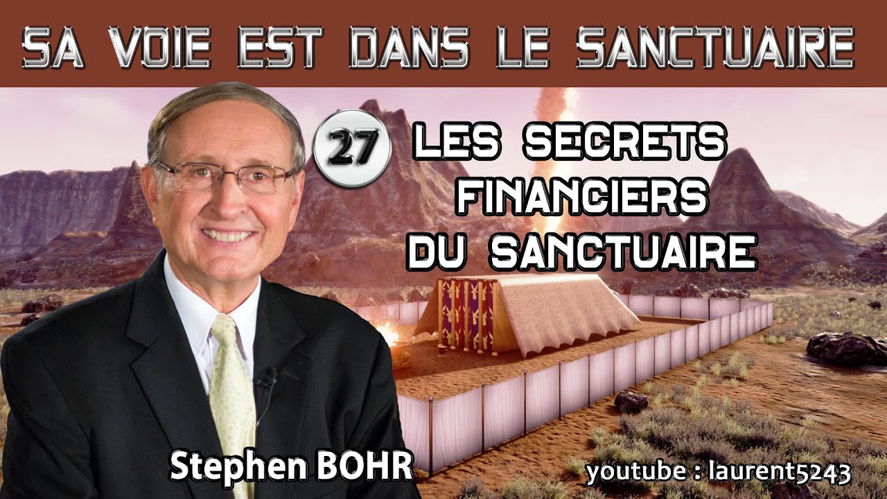 Stephen BOHR-27/32 Les secrets financiers du sanctuaire - YouTube