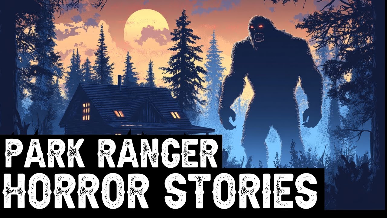 14 TRUE Terrifying Park Ranger Horror Stories (Dogman,Sasquatch ...