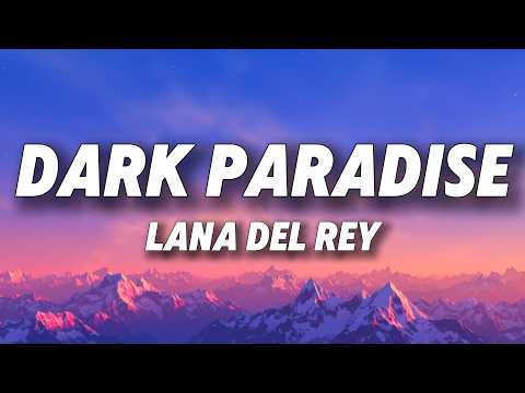Lana Del Rey - Dark Paradise (Lyrics)