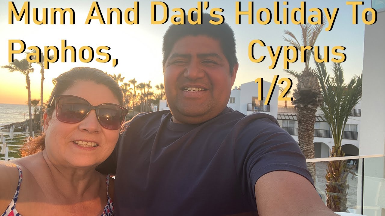 Cyprus - Paphos - Mum And Dad's Holiday 2022 (1/2) - YouTube