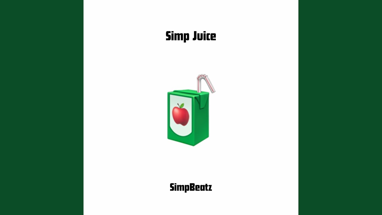 Simp Juice - YouTube