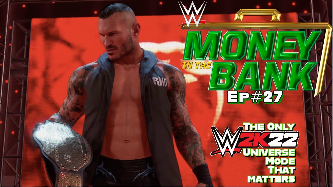 Wwe 2k22 Universe Mode Ep 27 Money In The Bank Ppv Part Two Youtube