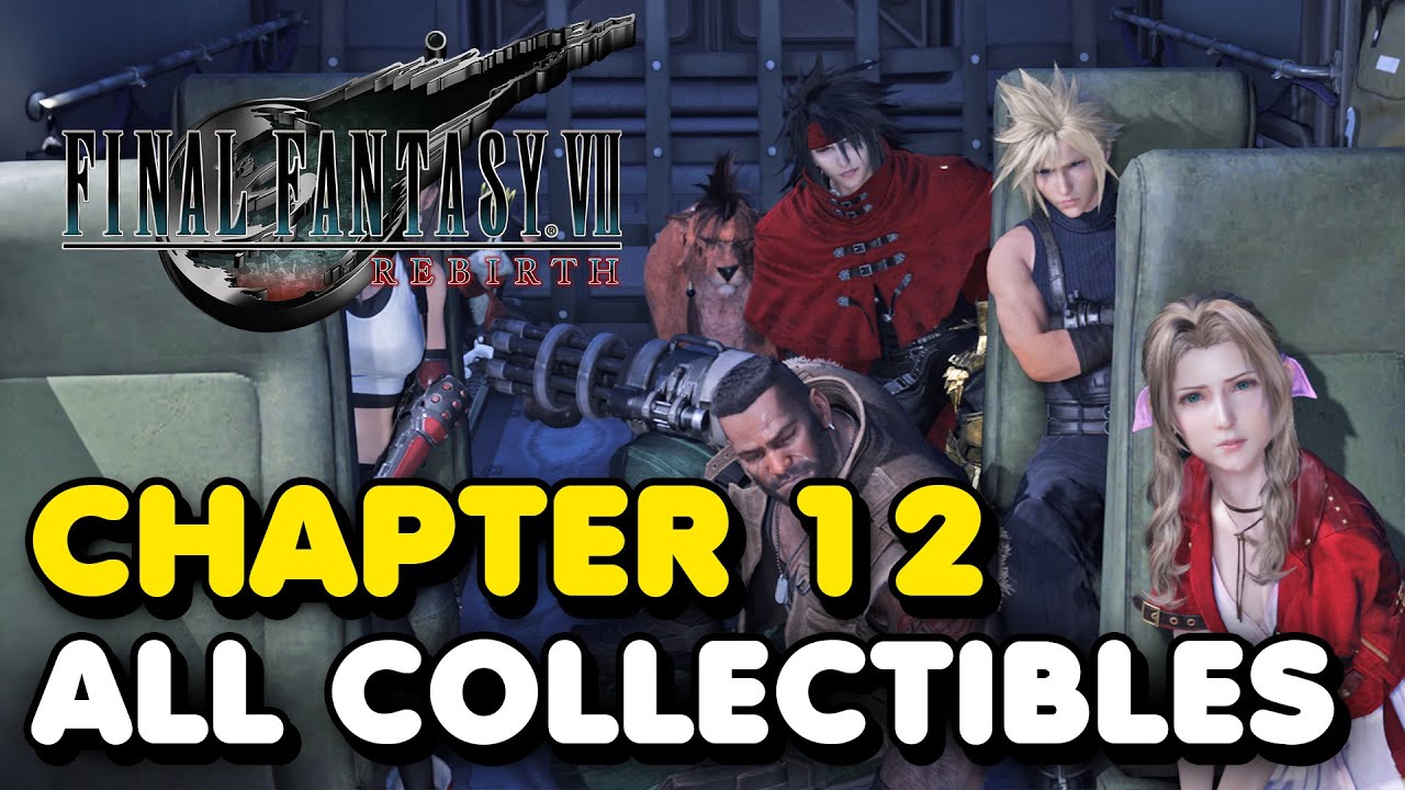 FF7: Rebirth - Chapter 12 All Collectibles (Final Fantasy 7 Rebirth ...