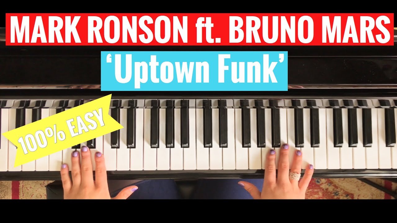How to play ‘Uptown Funk’ on piano | 100% QUICK & EASY - YouTube