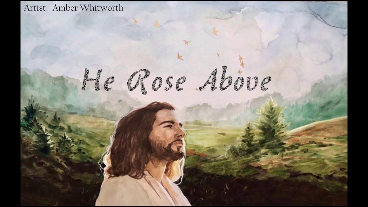 HE ROSE ABOVE (Original Easter song) [Official Lyric Video] - YouTube
