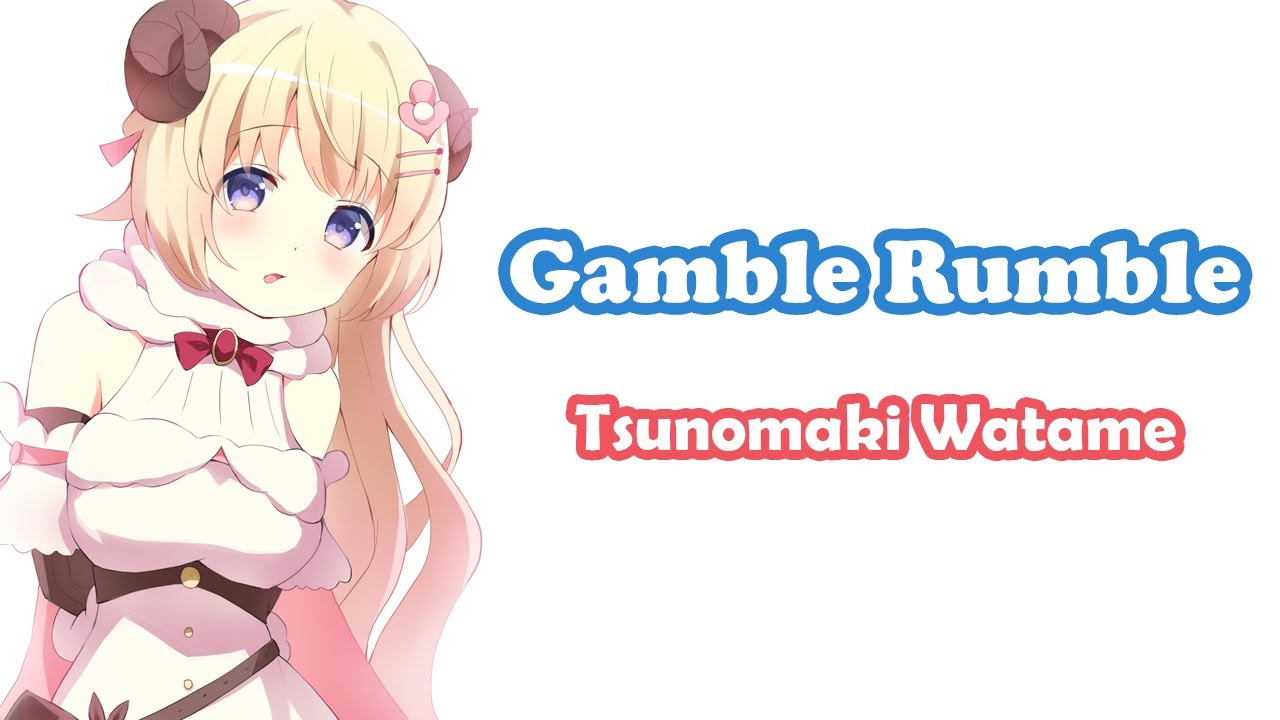 [Tsunomaki Watame] - Gamble Rumble / m.o.v.e - YouTube