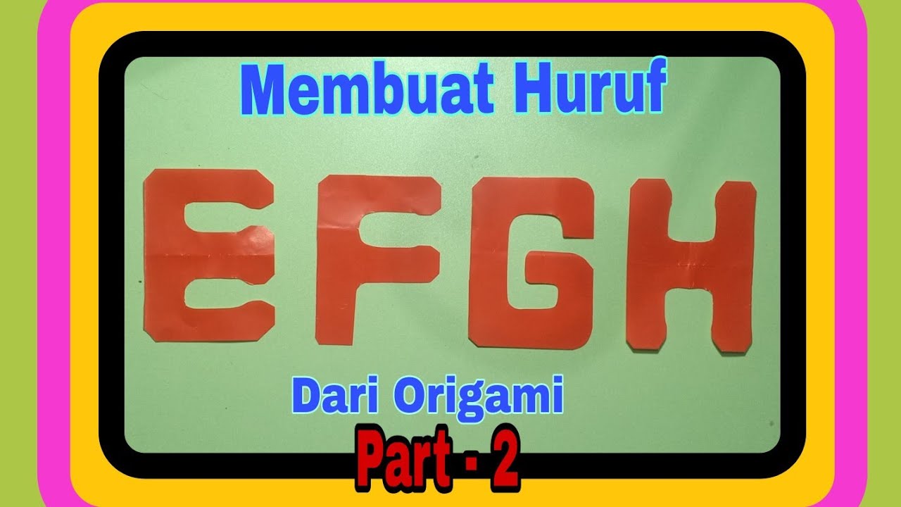 Mudah Buat Huruf Abjad dari Origami - Fart 2 - YouTube