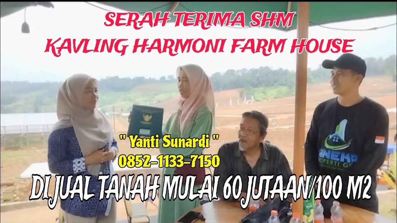 SERAH TERIMA SHM KAVLING HARMONI FARM HOUSE, DI JUAL TANAH MULAI 60 ...