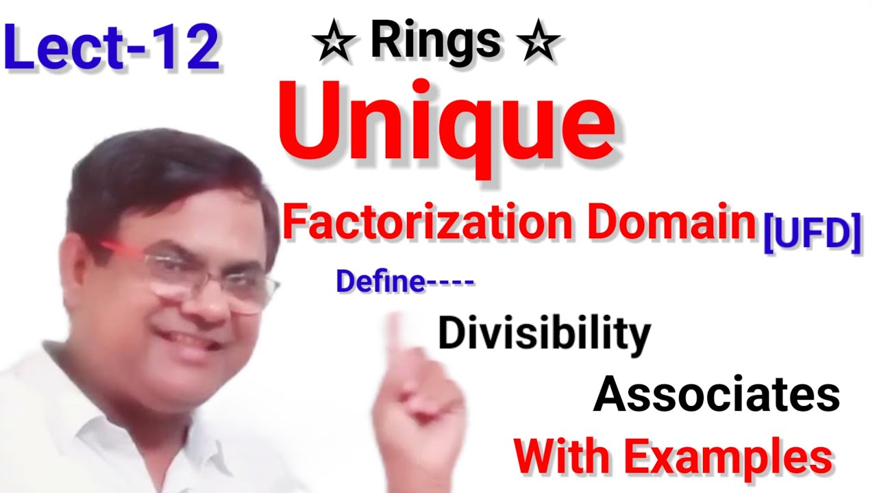 Unique factorization Domain (UFD ) - Definition - Euclidean domain ...