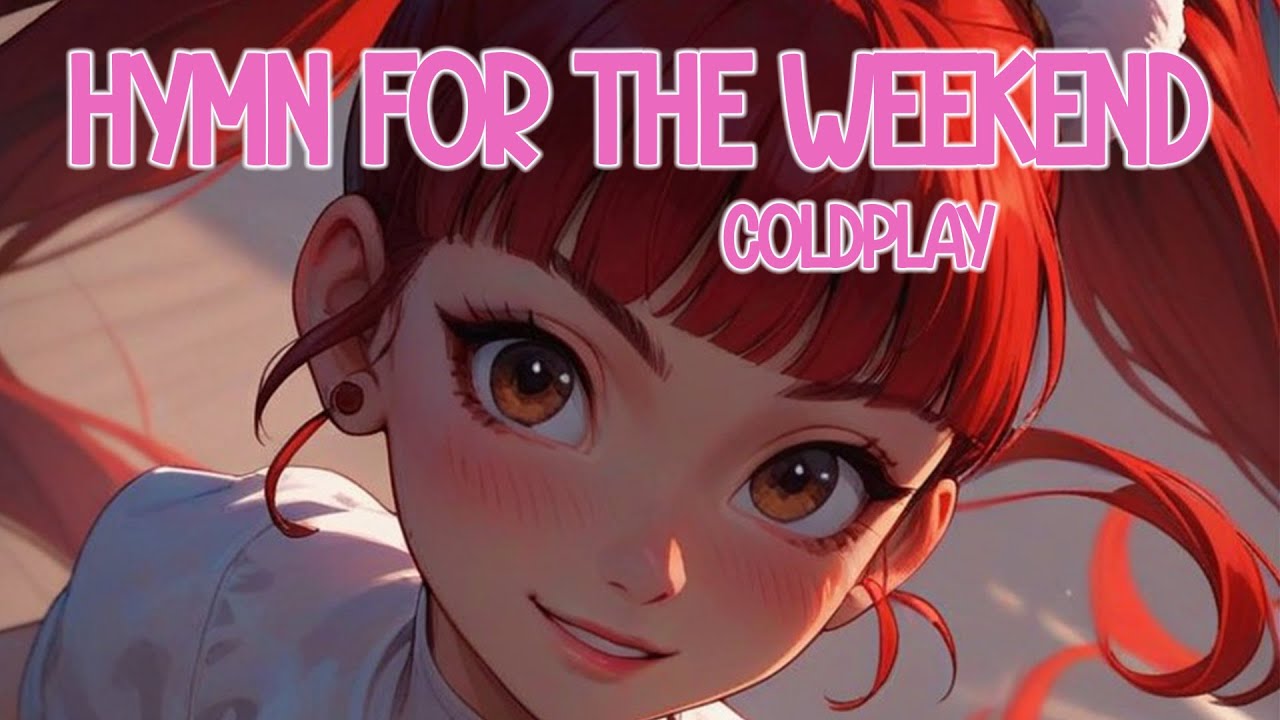 Coldplay - Hymn for the Weekend (Lyrics) - YouTube