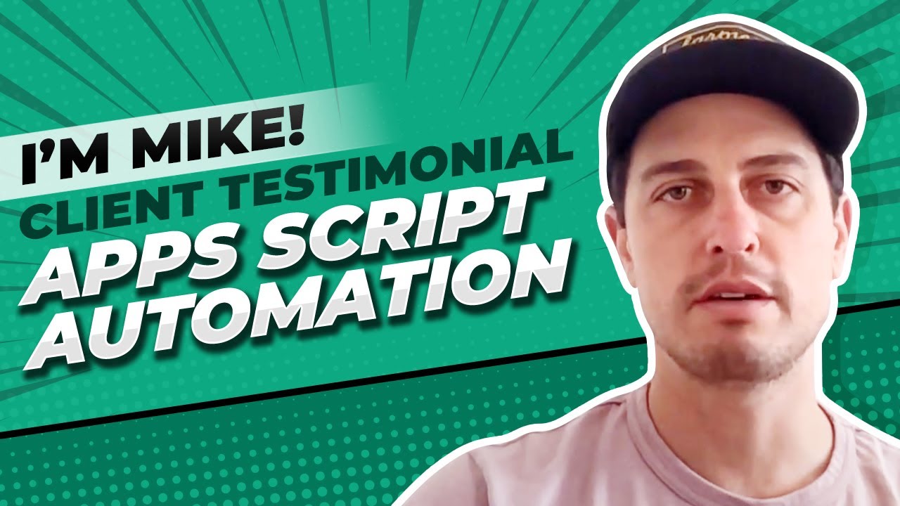 Apps Script Automation Testimonial - Mike - YouTube