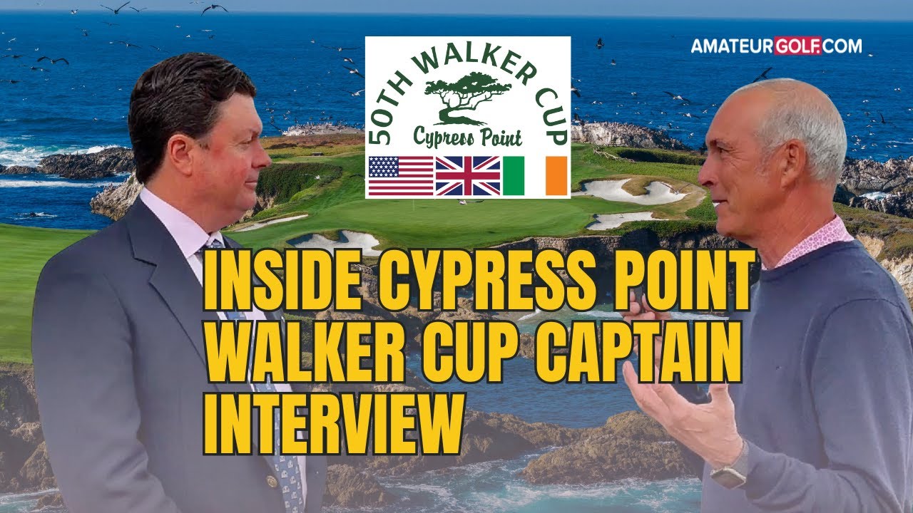 Cypress Point. Walker Cup. Captain Nathan Smith on Golf’s Ultimate ...