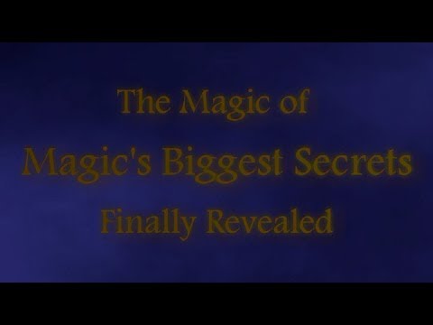 The Magic of Magic's Biggest Secrets Finally Revealed - YouTube