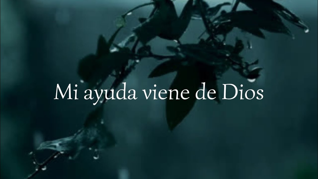 Mi Ayuda Viene de Dios - Meditación Cristiana - YouTube