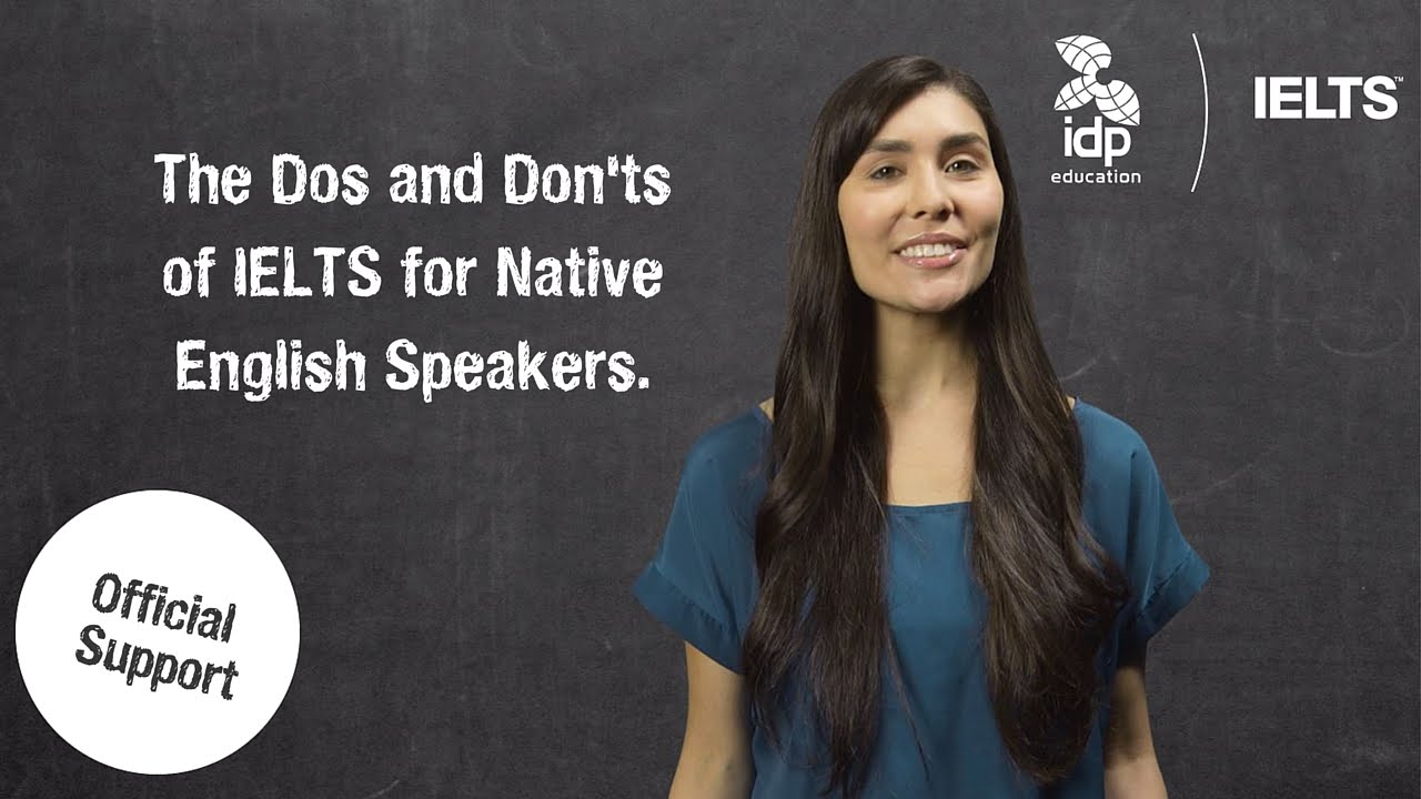 The Dos And Don ts Of IELTS For Native English Speakers YouTube the-dos-and-don-ts-of-ielts-for-native-english-speakers-youtube