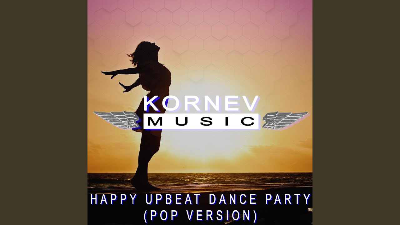 Happy Upbeat Dance Party (Pop Version) - YouTube