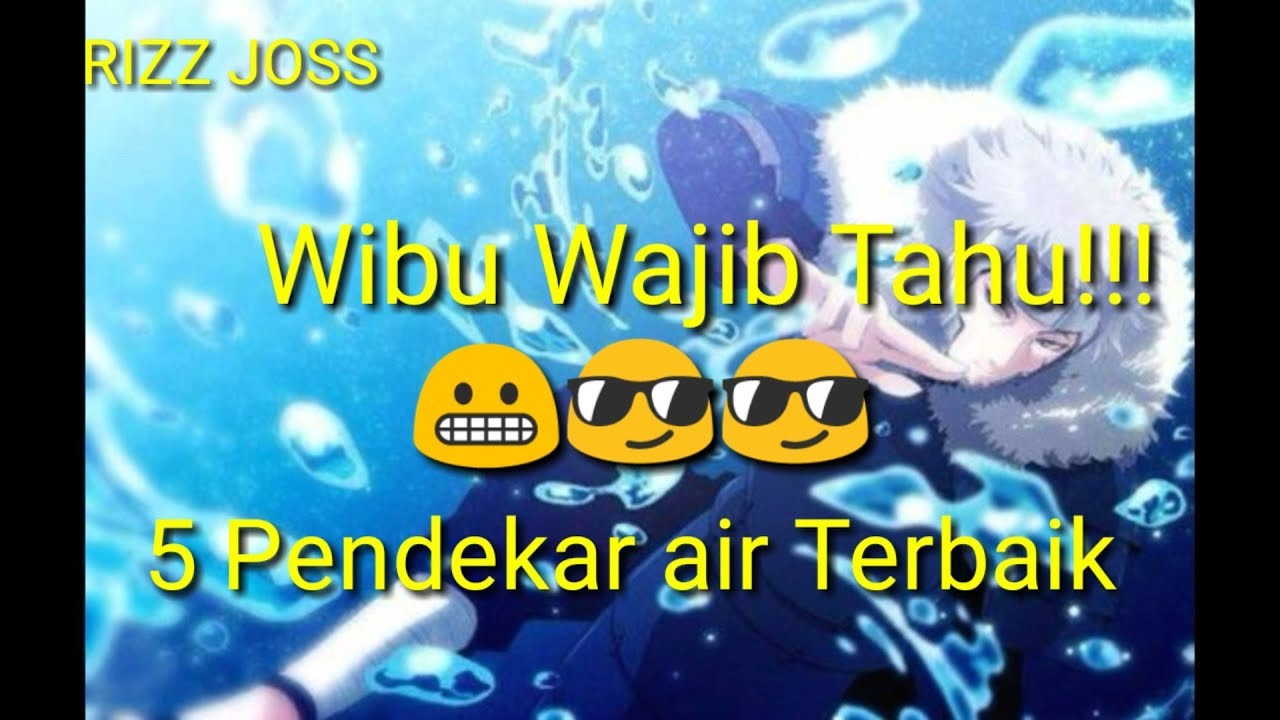 5 Pendekar Air Terbaik di Anime - YouTube