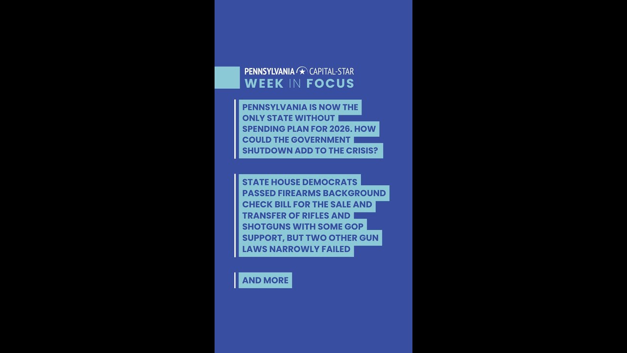 The Pennsylvania Capital-Star's Week in Focus for October 3, 2025 ...