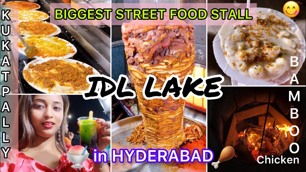 IDL Lake || Biggest Street Food Stalls in Hyderabad || Must tried foods ...