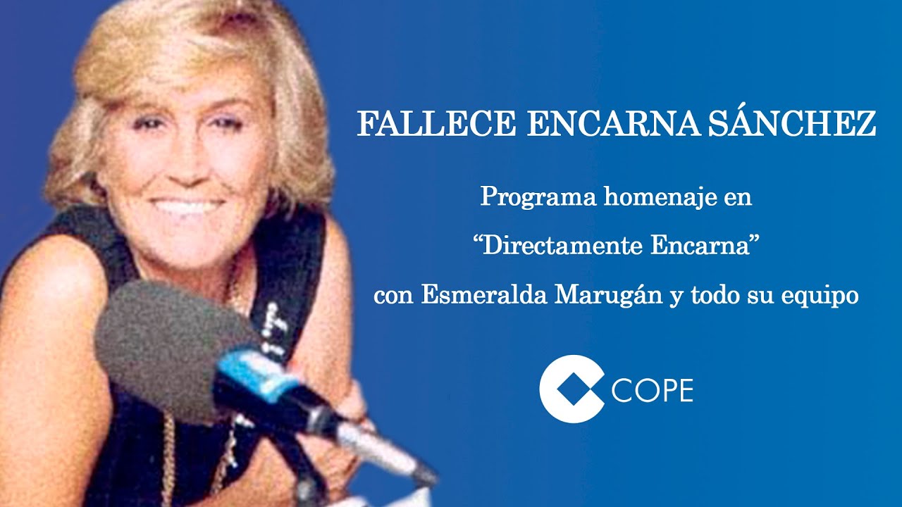 Fallece Encarna Sánchez: Programa homenaje en "Directamente Encarna ...
