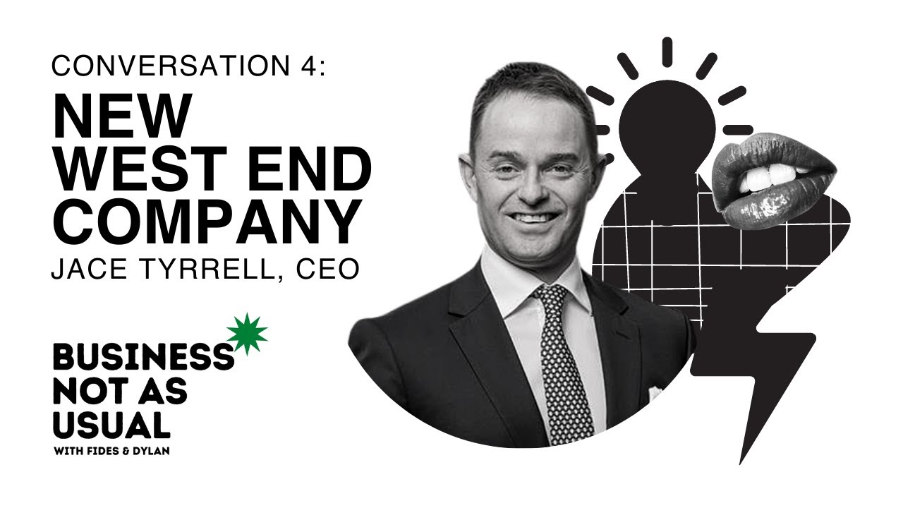 Business Not As Usual Conversation Series - Jace Tyrrell, CEO, New West ...