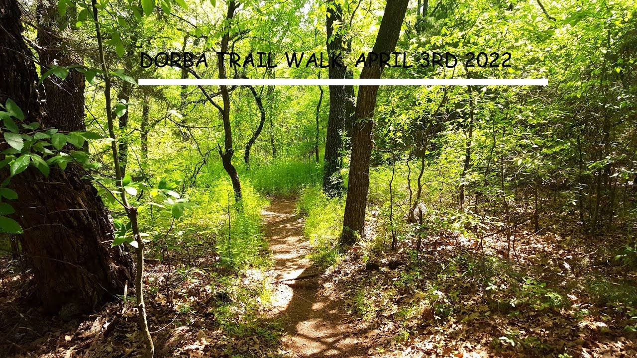 DORBA TRAIL HIKING APRIL 3rd 2022 - YouTube