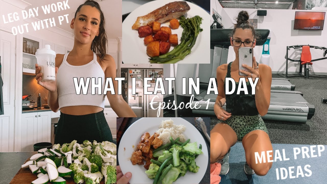 WHAT I EAT IN A DAY #1 + TRAINING WITH A PT | LEG DAY - YouTube