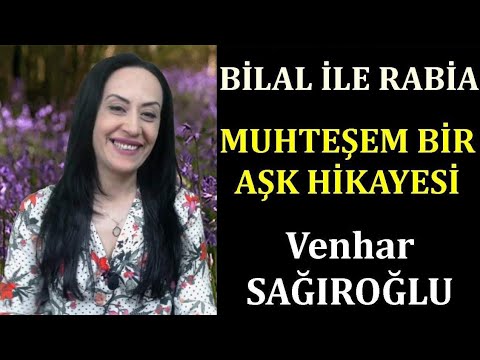 ''Bilal İle Rabia'' ALINTI - Seslendiren:Venhar SAĞIROĞLU