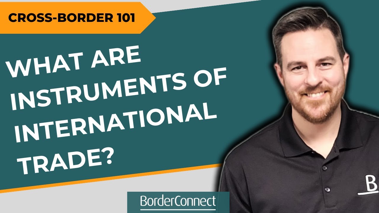 What Are Instruments of International Trade? - YouTube