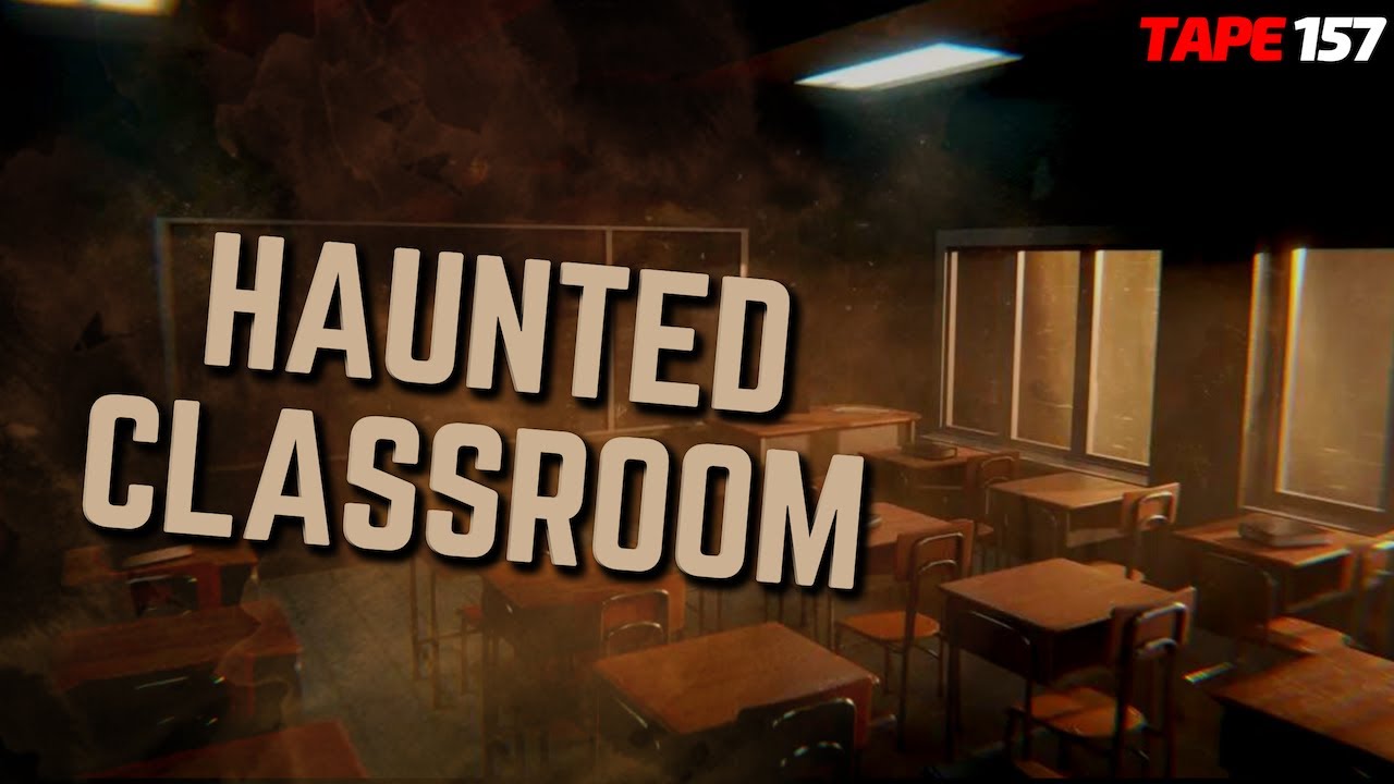 Haunted Classroom | Horror Tape 157 - YouTube