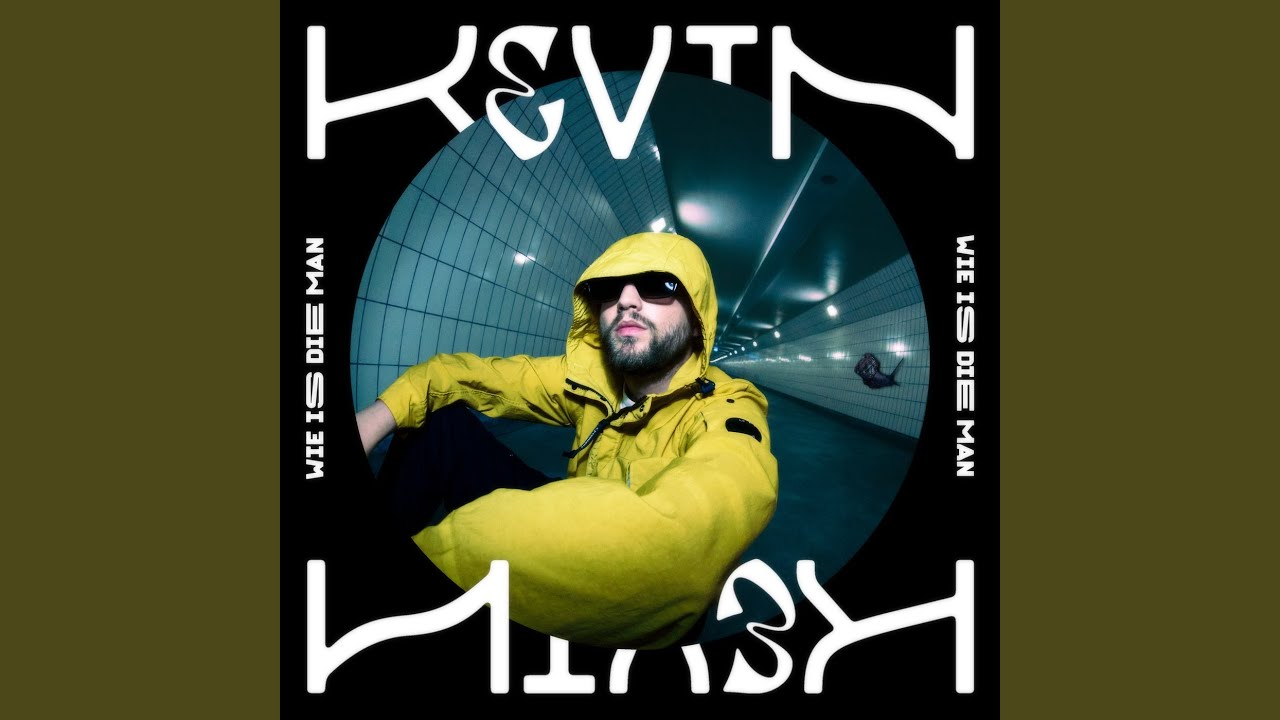 Wie Is Die Man - Kevin: Song Lyrics, Music Videos & Concerts