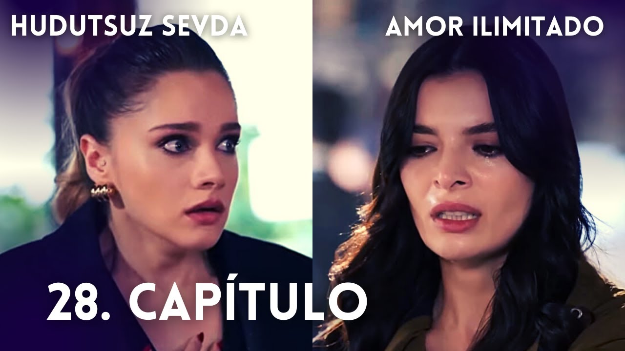 Amor ilimitado 28. Capítulo / Hudutsuz Sevda 28. Bölüm / #serie # ...