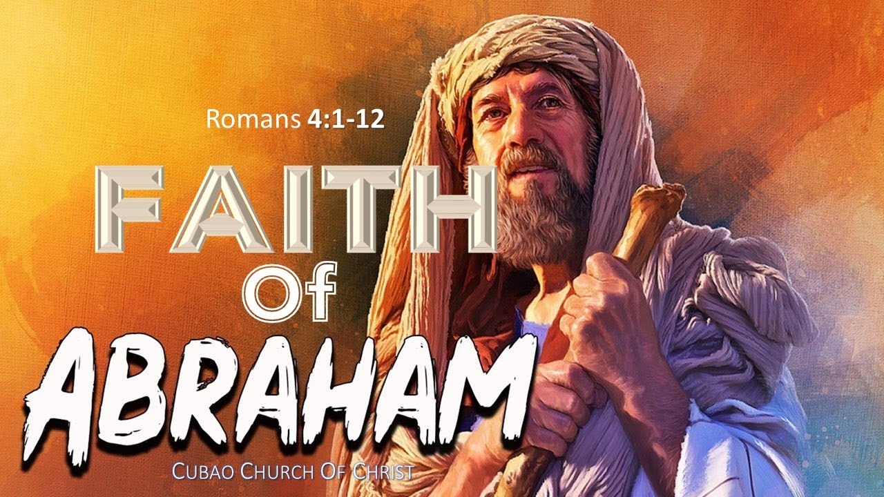 FAITH OF ABRAHAM Romans 4 1 12 YouTube faith-of-abraham-romans-4-1-12-youtube