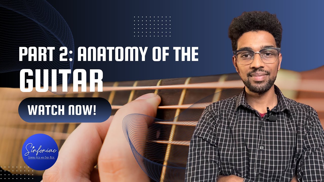 2. Beginner Guitar Lesson 2: Anatomy of the Guitar - (Amharic/አማርኛ ...