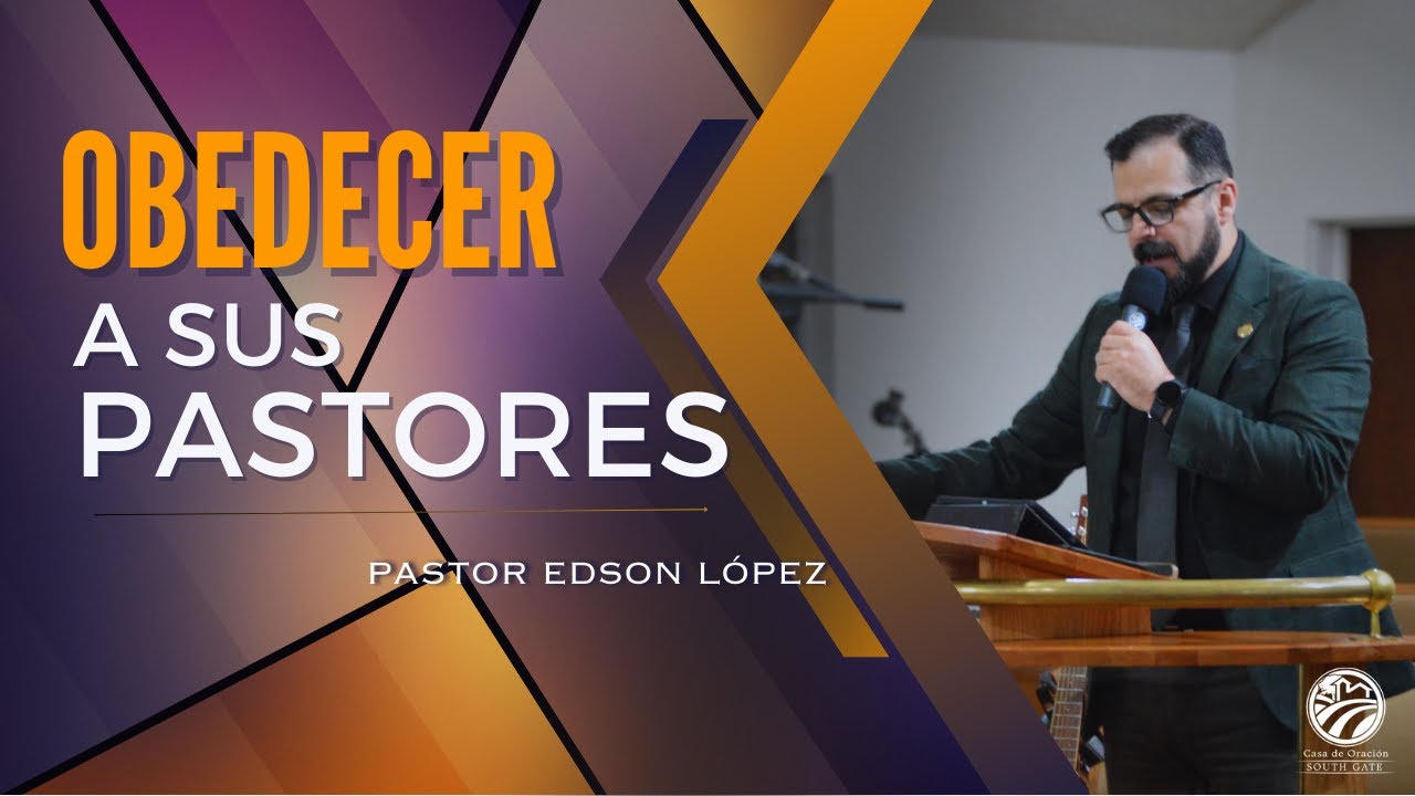 14 | Obedecer a sus pastores | Edson López - YouTube